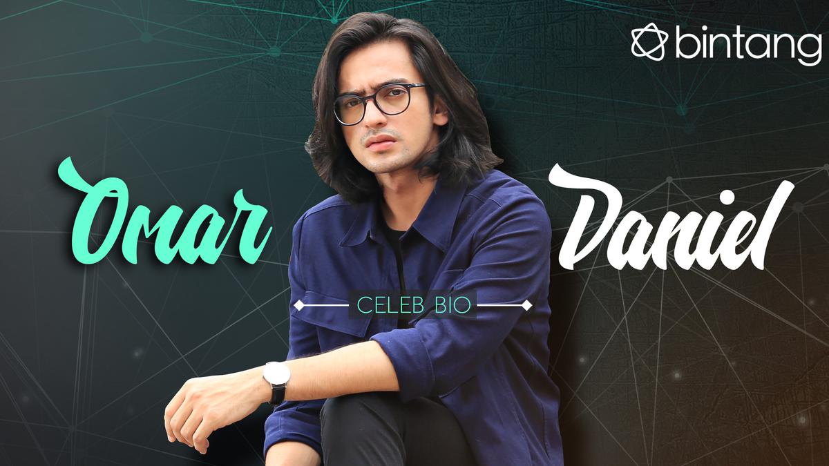 Celeb Bio Omar Daniel - Entertainment Fimela.com