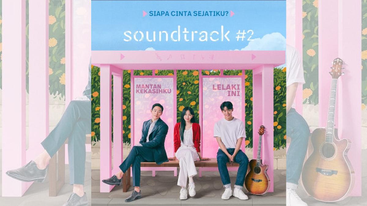 Sinopsis dan Daftar Pemeran Soundtrack #2, Drama Korea Baru dengan ...
