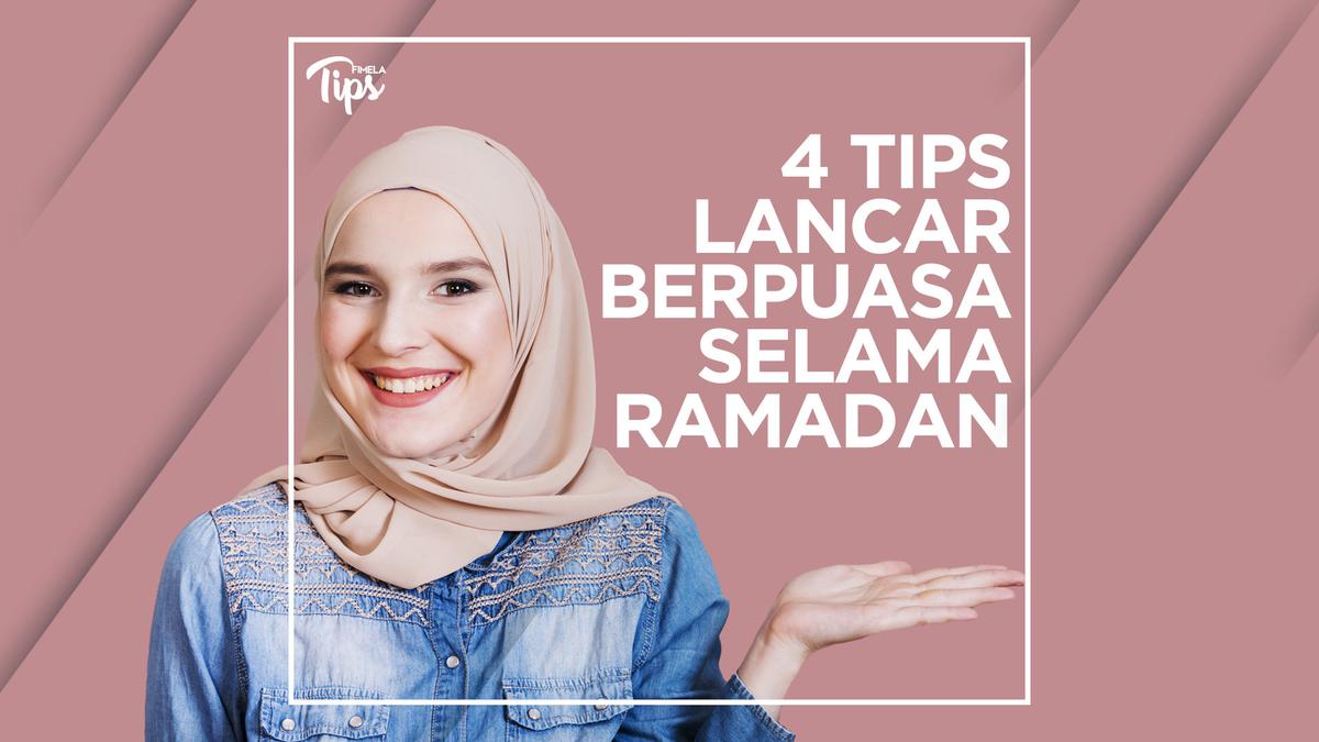 4 Tips Lancar Berpuasa Selama Bulan Ramadan - Lifestyle Fimela.com