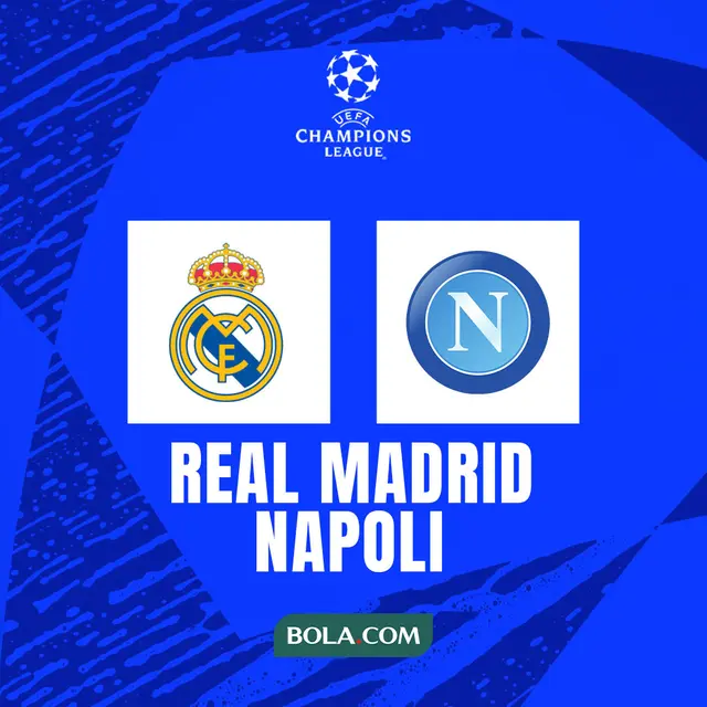 Link Live Streaming Liga Champions di Vidio: Real Madrid Vs Napoli - Dunia Bola.com