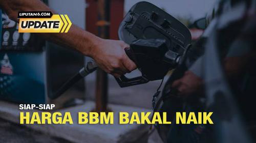 Liputan6 Update: Siap-Siap Harga BBM Bakal Naik | Enamplus