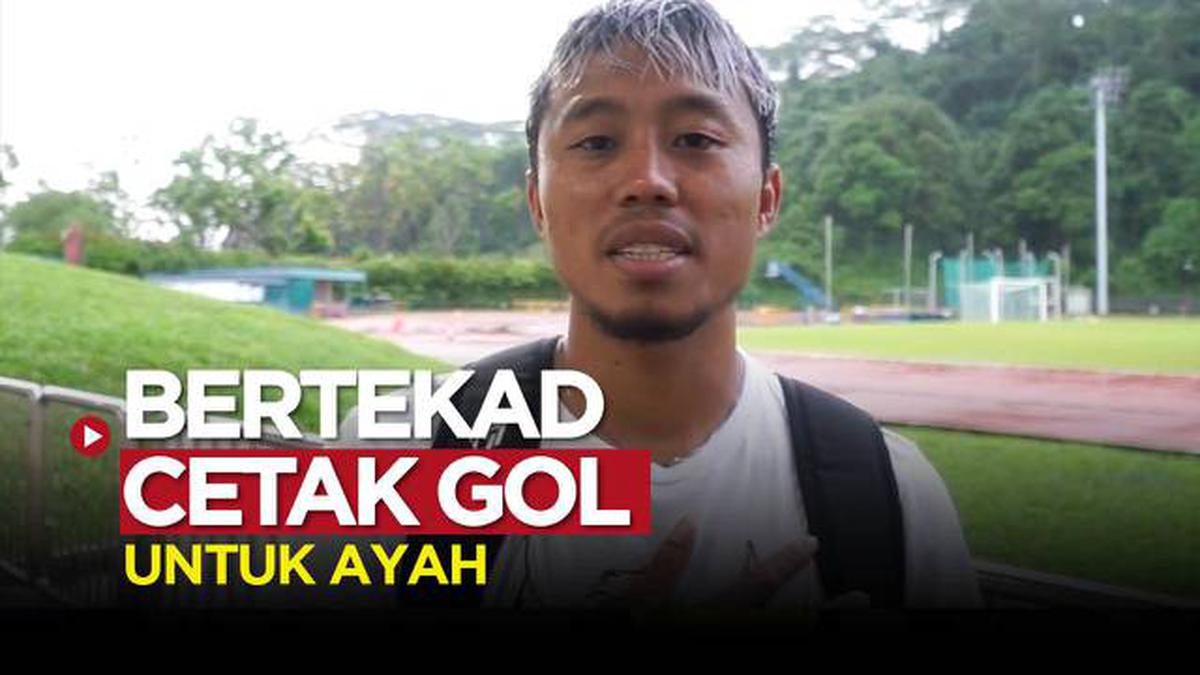 VIDEO: Kushedya Hari Yudo Ingin Persembahkan Gol untuk Ayah Saat Timnas ...