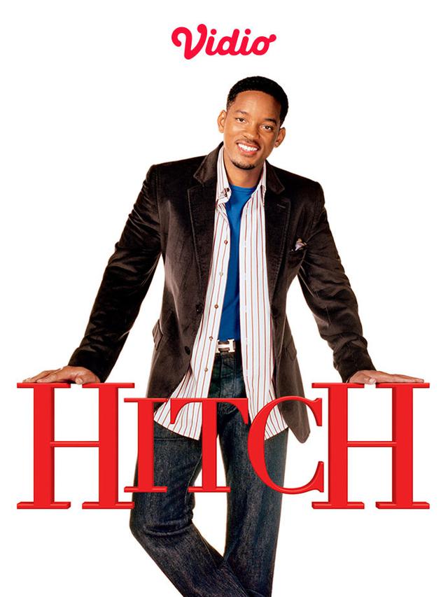 Sinopsis Film Hitch, Kisah Pria Menawan yang Menjadi Konsultan Cinta ...