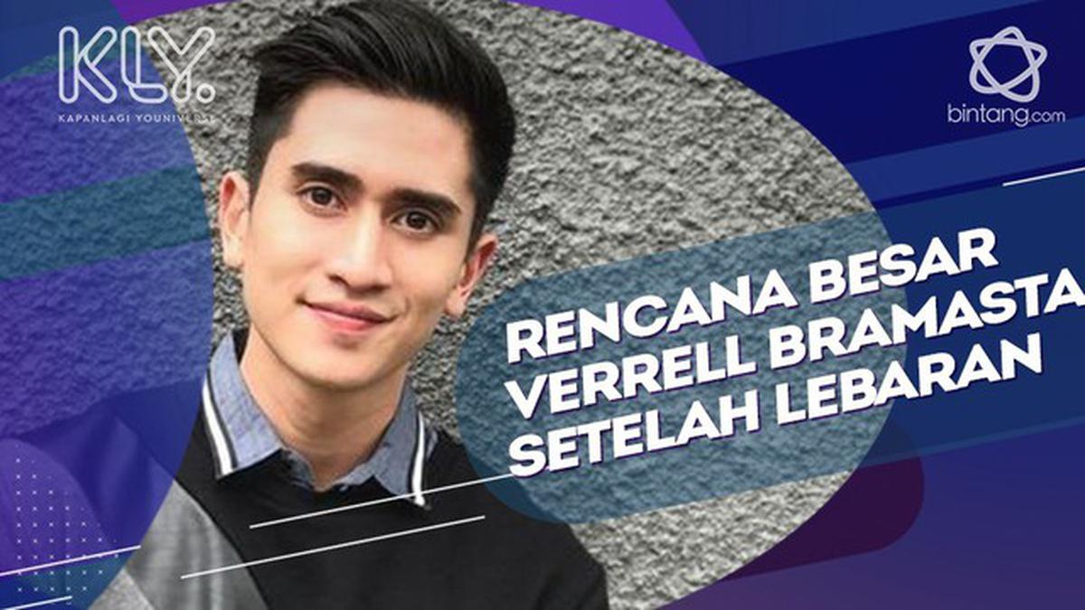 Rencana Besar Verrell Bramasta Setelah Lebaran - Entertainment Fimela.com