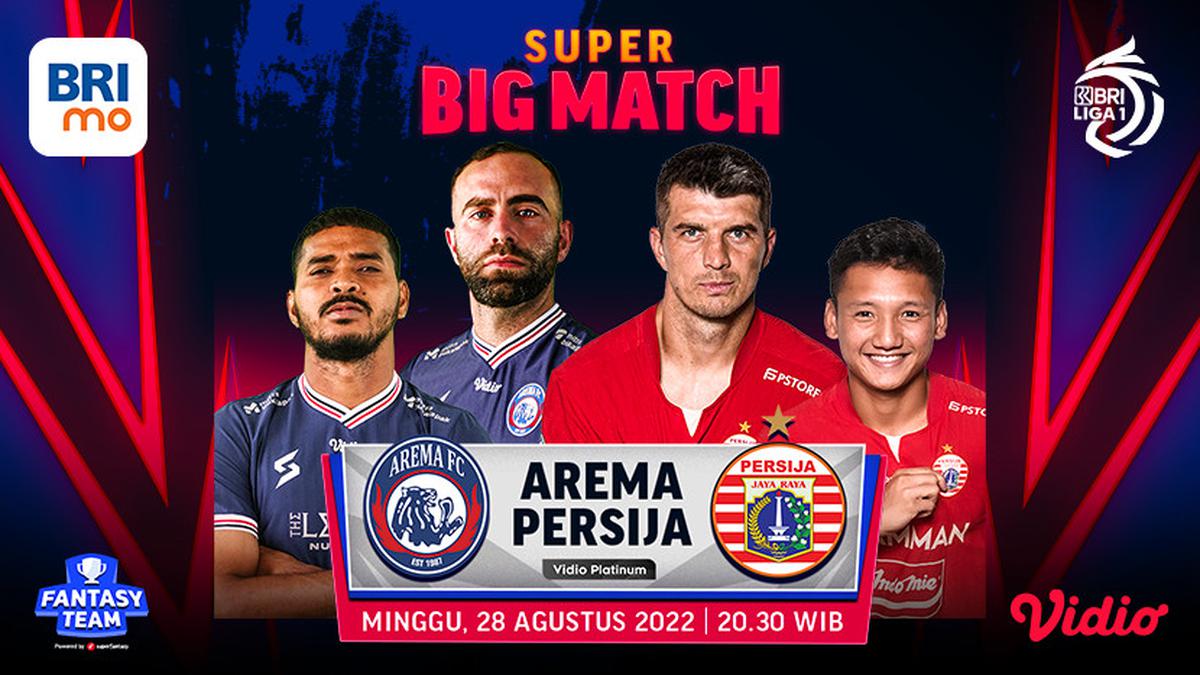 Link Live Streaming Big Match BRI Liga 1 Arema FC vs Persija Jakarta di Vidio 28 Agustus 2022 ...