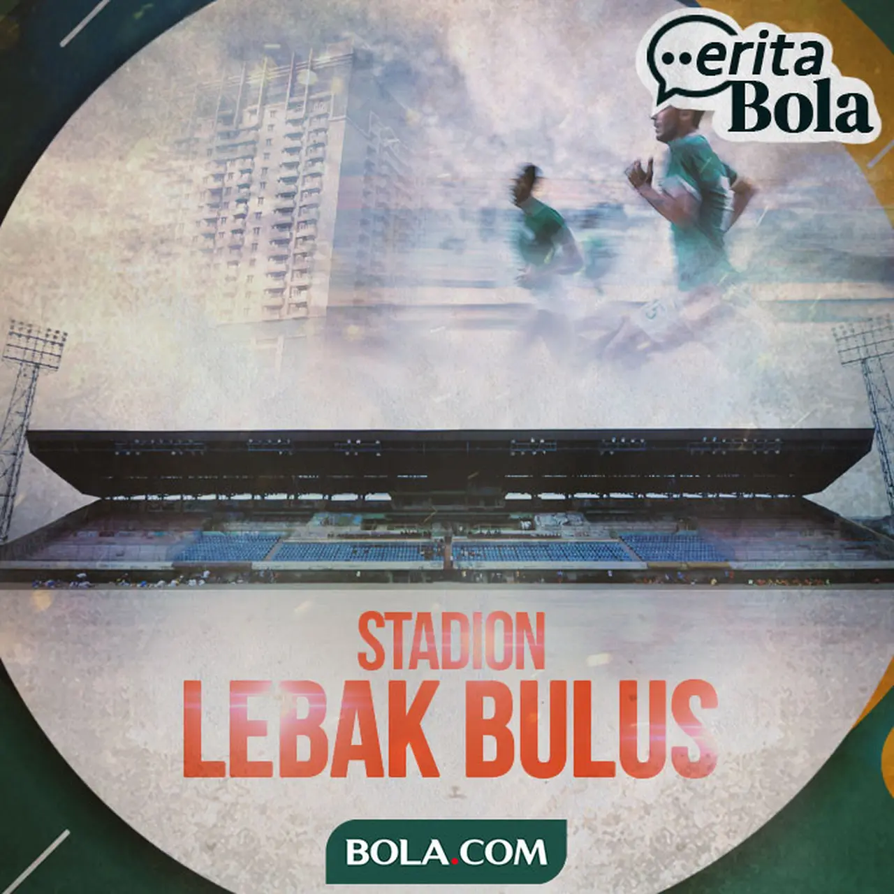 CERITA BOLA: Nostalgia Stadion Lebak Bulus, Arena Lahirnya Bintang ...