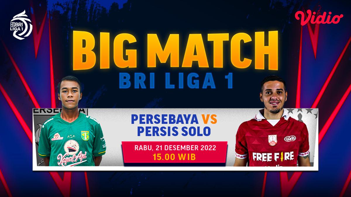 Link Live Streaming BRI Liga 1 : Persebaya Surabaya Vs Persis Solo di Vidio - Indonesia Bola.com