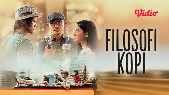 Sinopsis dan Link Nonton Filosofi Kopi The Movie di Vidio - On Off Liputan6.com