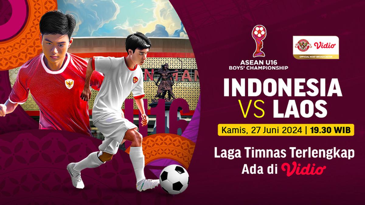 Link Siaran Langsung Timnas Indonesia U16 vs Laos di Piala AFF U-16 ...