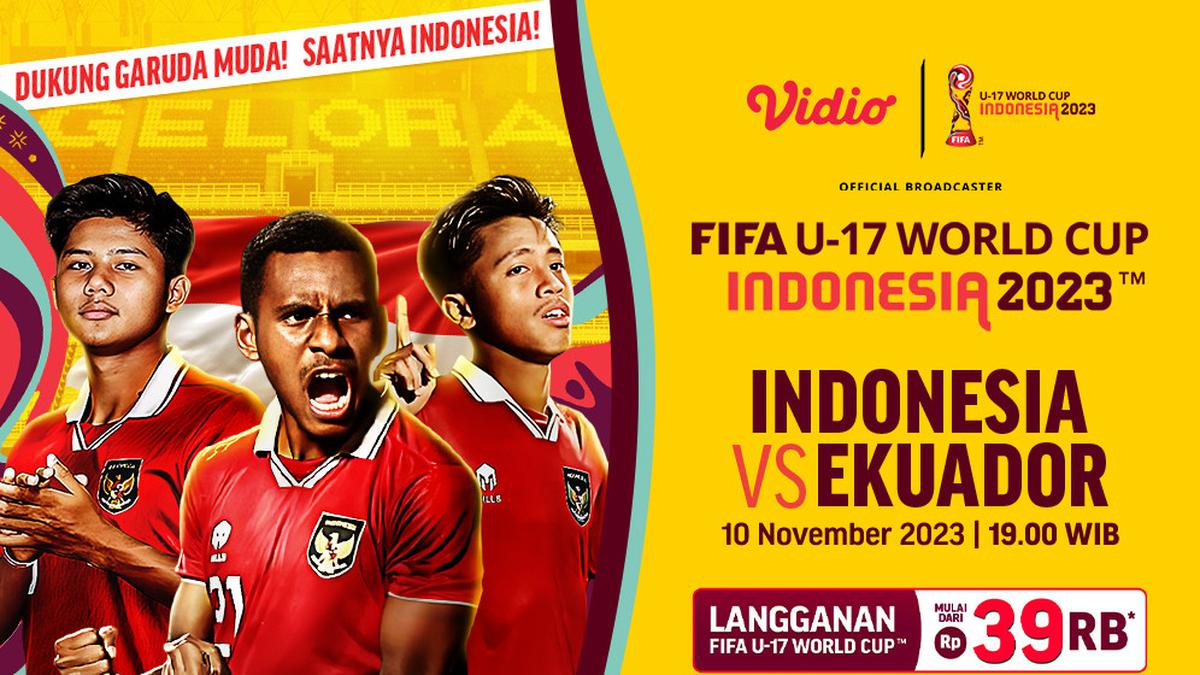 Jadwal dan Link Live Streaming Timnas Indonesia U-17 vs Ekuador U-17 di Vidio - Bola Liputan6.com