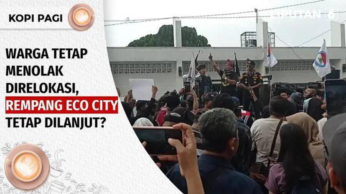 Video Kopi Pagi Tantangan Menyulap Pulau Rempang Menjadi Rempang Eco