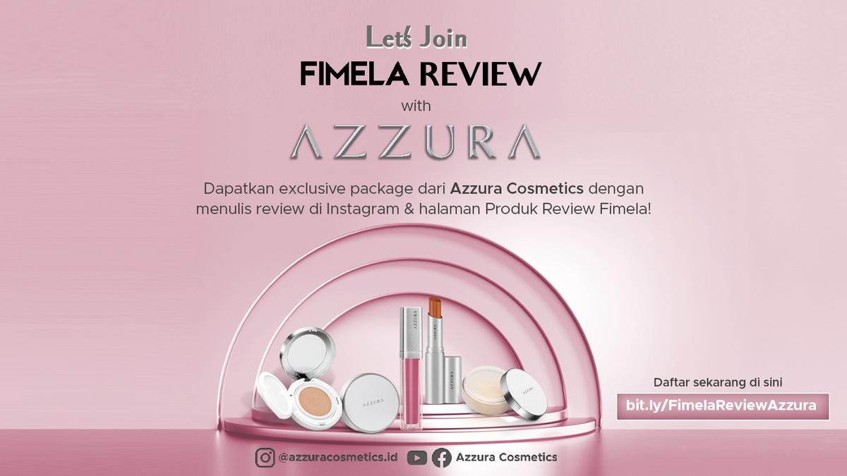Yuk, Ikuti Fimela Product Review Bersama Azzura dan Dapatkan Eksklusif ...