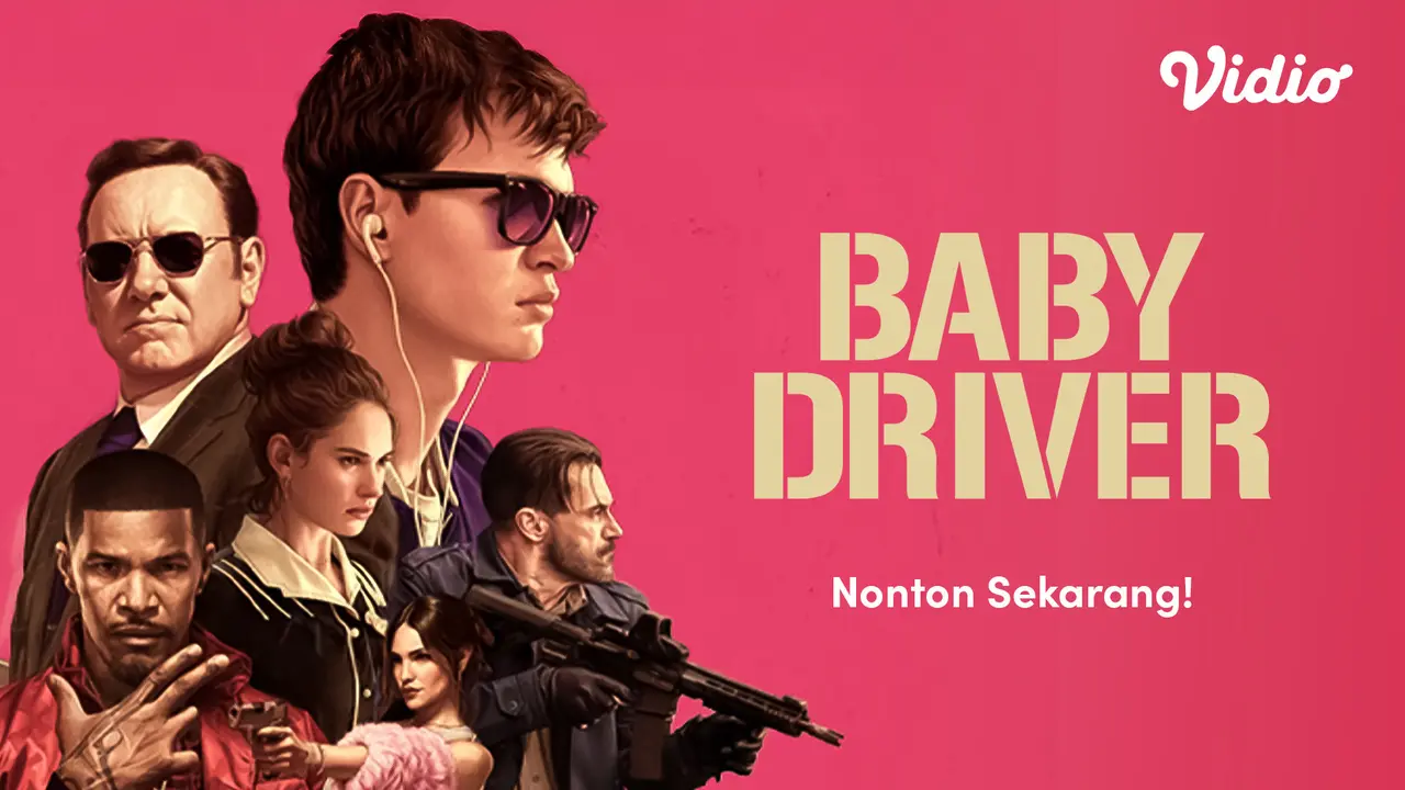 Nonton Film Baby Driver di Vidio, Ceritakan Kisah Sopir Bayaran Yang ...