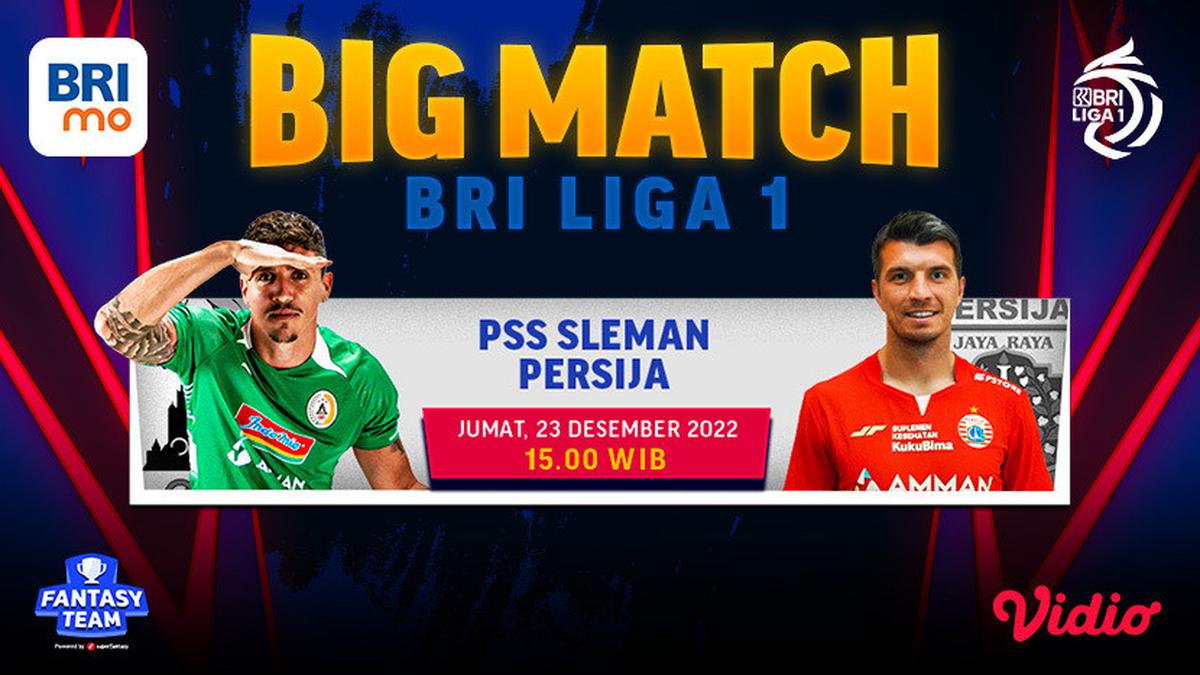 Link live streaming Big Match BRI Liga 1 PSS Sleman vs Persija Jakarta di Vidio, 23 Desember ...