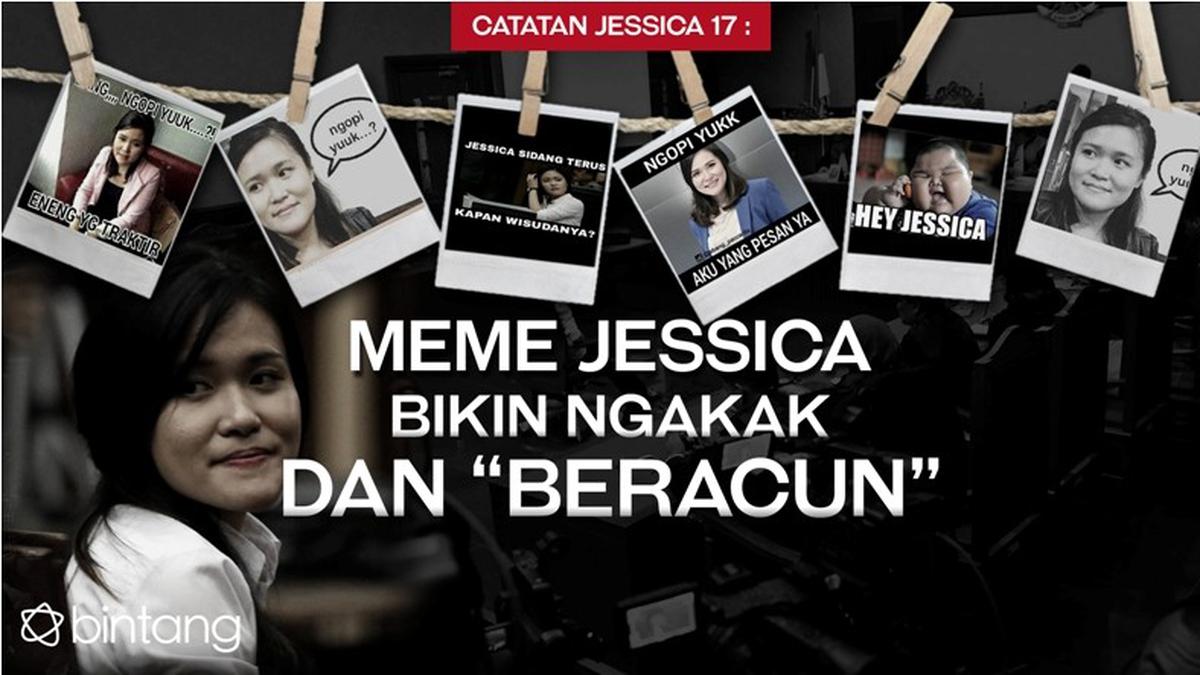 Catatan Jessica 17: Meme Jessica Bikin Ngakak dan 'Beracun'