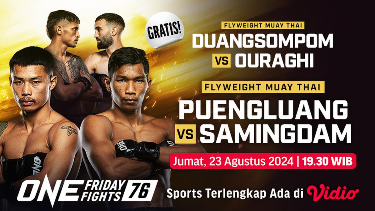 Link Live Streaming ONE Championship: ONE Friday Fight 76 di Vidio