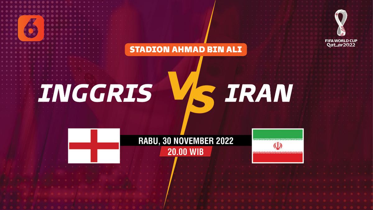 Inggris vs Iran: Prediksi, Perkiraan Susunan Pemain, dan Link Live ...