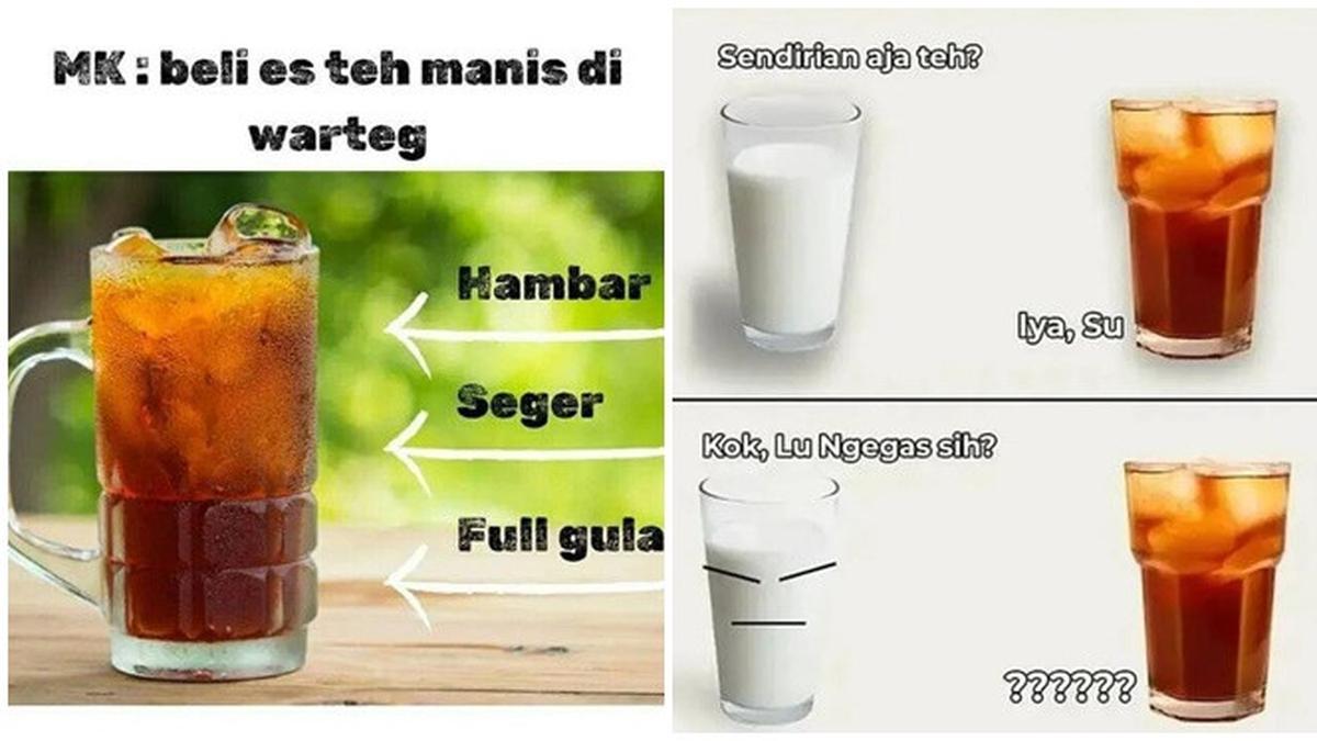6 Meme Es Teh Ini Bikin Ngakak, Minuman Favorit di Berbagai Suasana ...