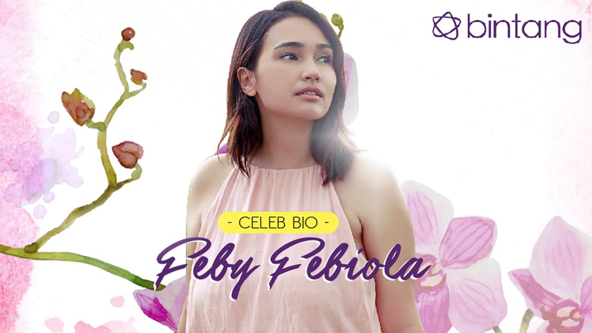 [Celeb Bio] Feby Febiola - Entertainment Fimela.com