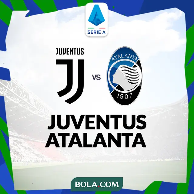 Prediksi Liga Italia Juventus Vs Atalanta: Derita I Bianconeri Kian Bertambah? - Dunia Bola.com