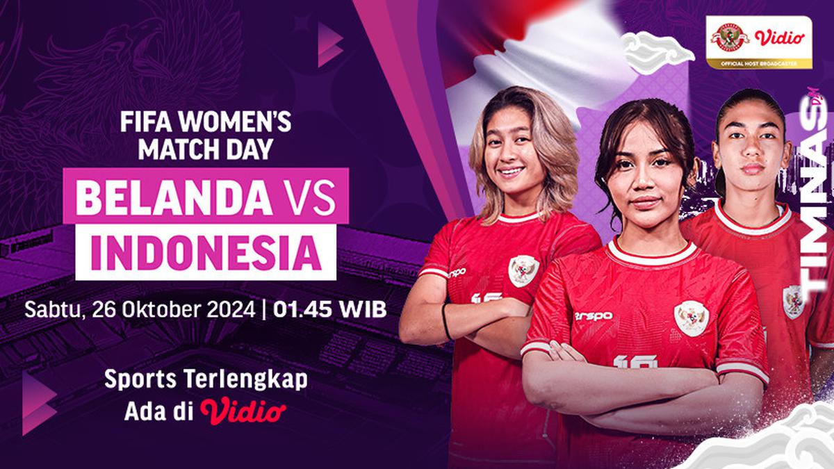 Link Live Streaming FIFA Women’s Matchday: Belanda vs Indonesia di Vidio - On Off Liputan6.com