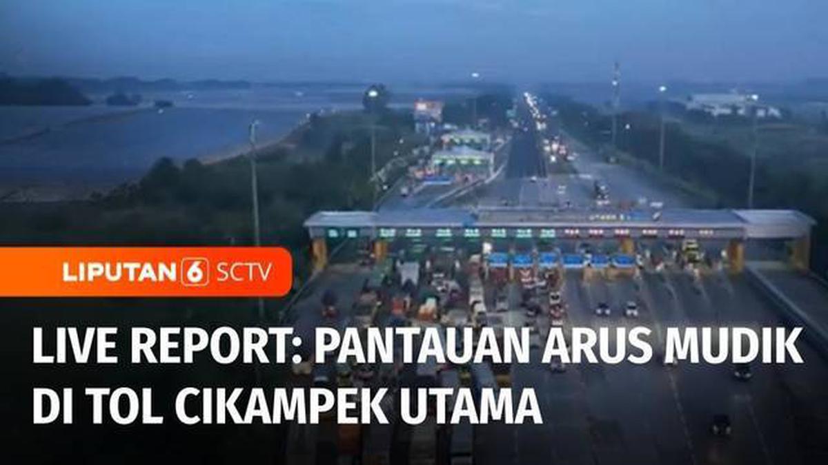 VIDEO: Live Report: Pantauan Terkini Arus Mudik di Tol Cikampek Utama - TV Liputan6.com