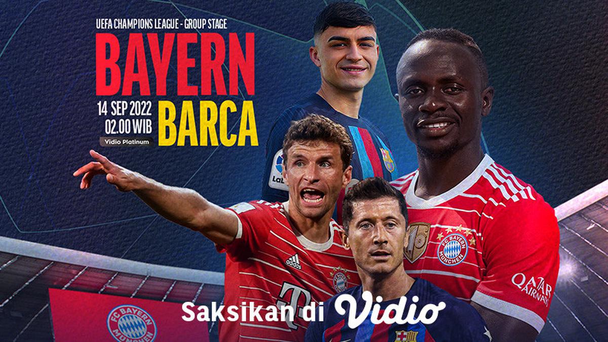 Link Live Streaming Liga Champions Bayern Munchen vs Barcelona di Vidio - Bola Liputan6.com