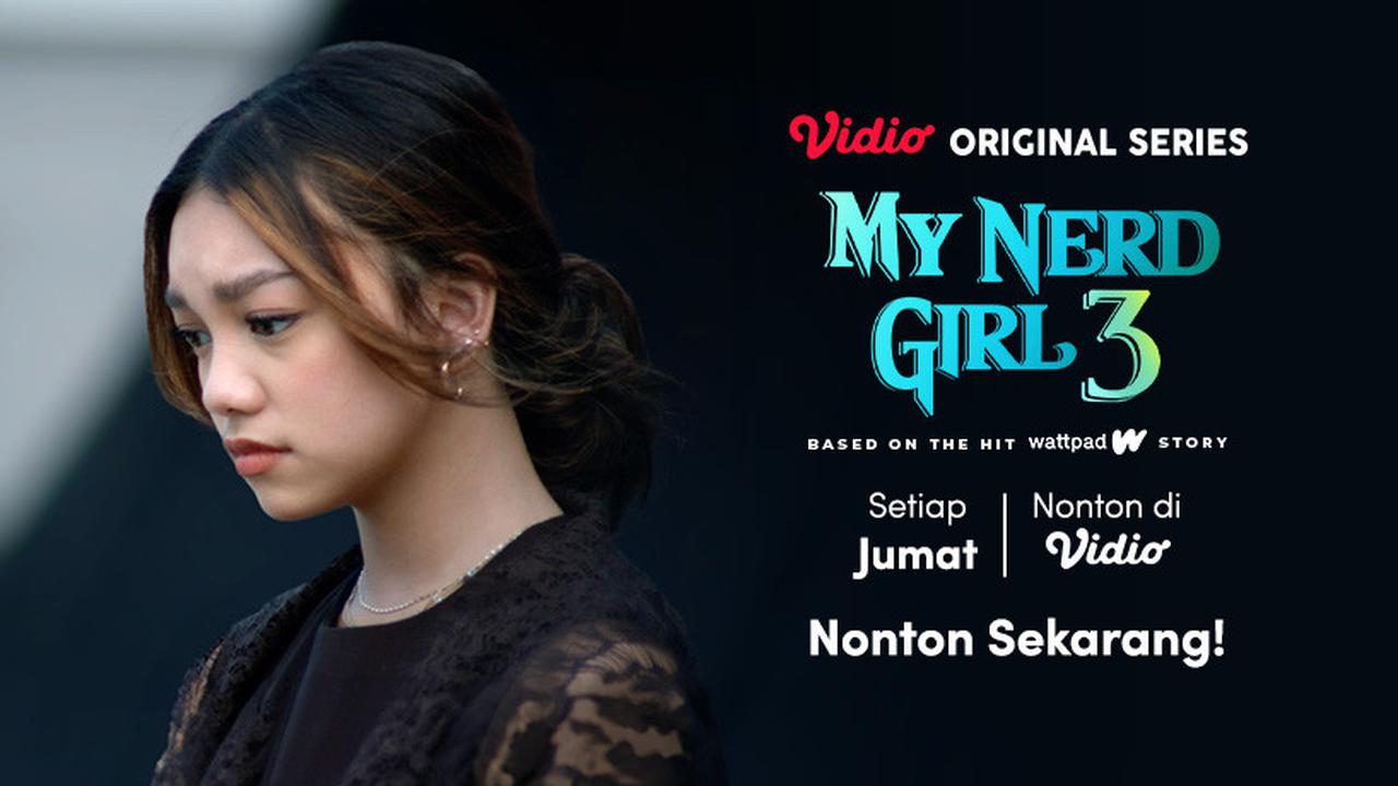 Sinopsis Episode Terakhir My Nerd Girl 3, Penangkapan Pembunuh Reyhan ...
