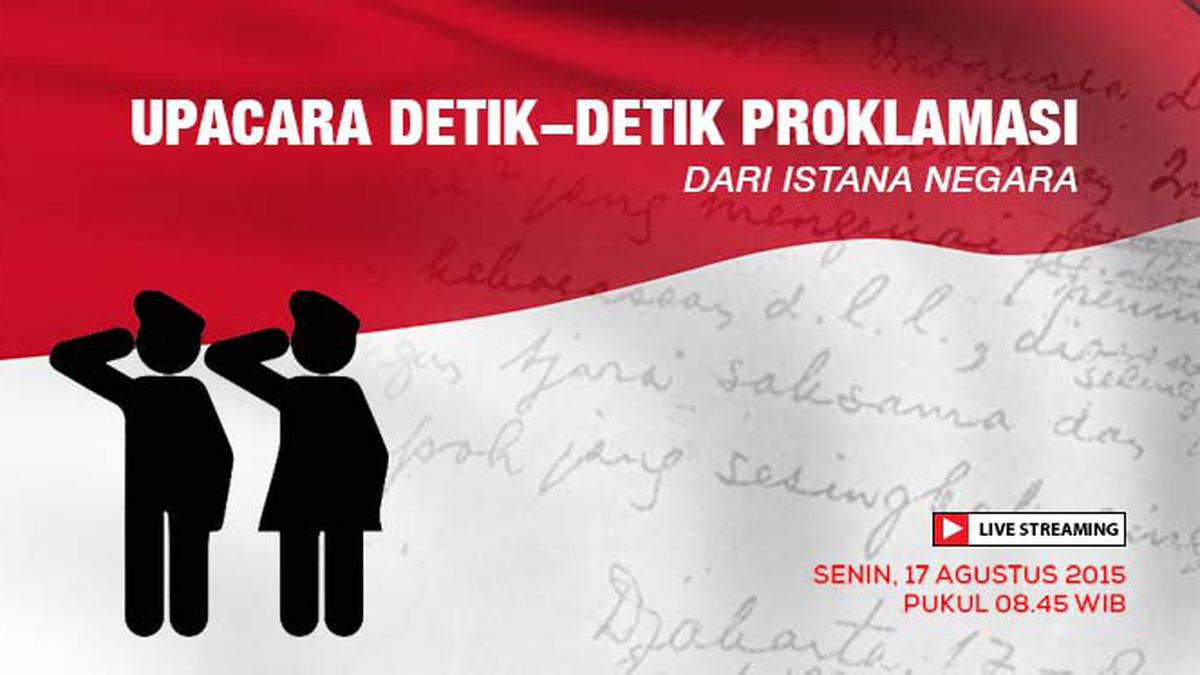 Live Streaming `Detik-Detik Proklamasi` di Istana Pukul 09.00 WIB