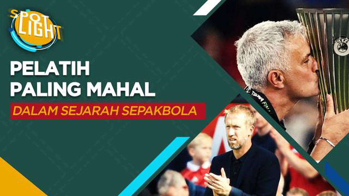 VIDEO: Termasuk Graham Potter, Berikut 5 Pelatih Termahal dalam Sejarah Sepak Bola - Dunia Bola.com