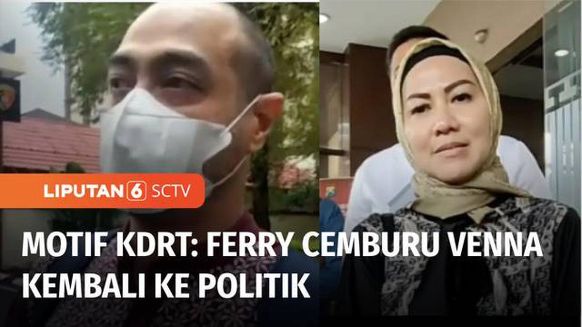 VIDEO: Terungkap Motif KDRT oleh Ferry Irawan: Cemburu Venna Melinda Kembali ke Politik - TV ...
