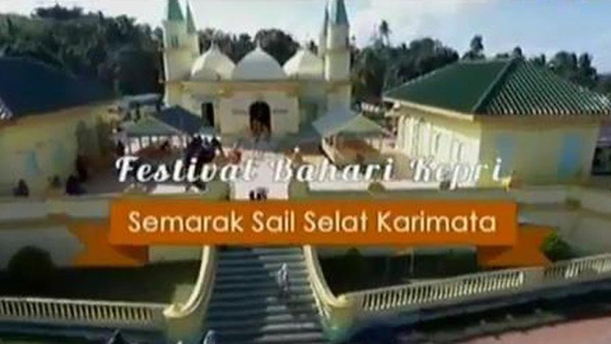 Destinasi: Festival Bahari Kepri, Semarak Sail Selat Karimata - News ...