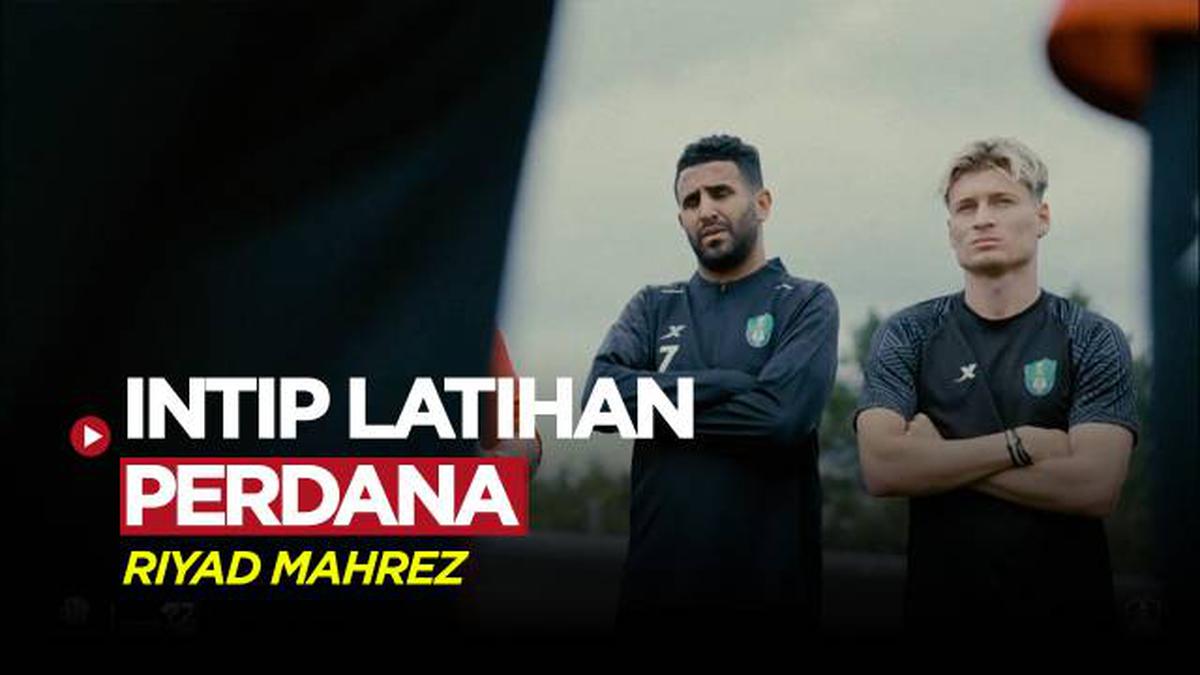 VIDEO: Dapat Sambutan dari Roberto Firmino, Riyad Mahrez Jalani Latihan Perdana di Al Ahli ...