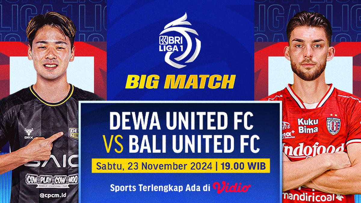Link Siaran Langsung BRI Liga 1 Big Match: Dewa United vs Bali United di Vidio - On Off Liputan6.com