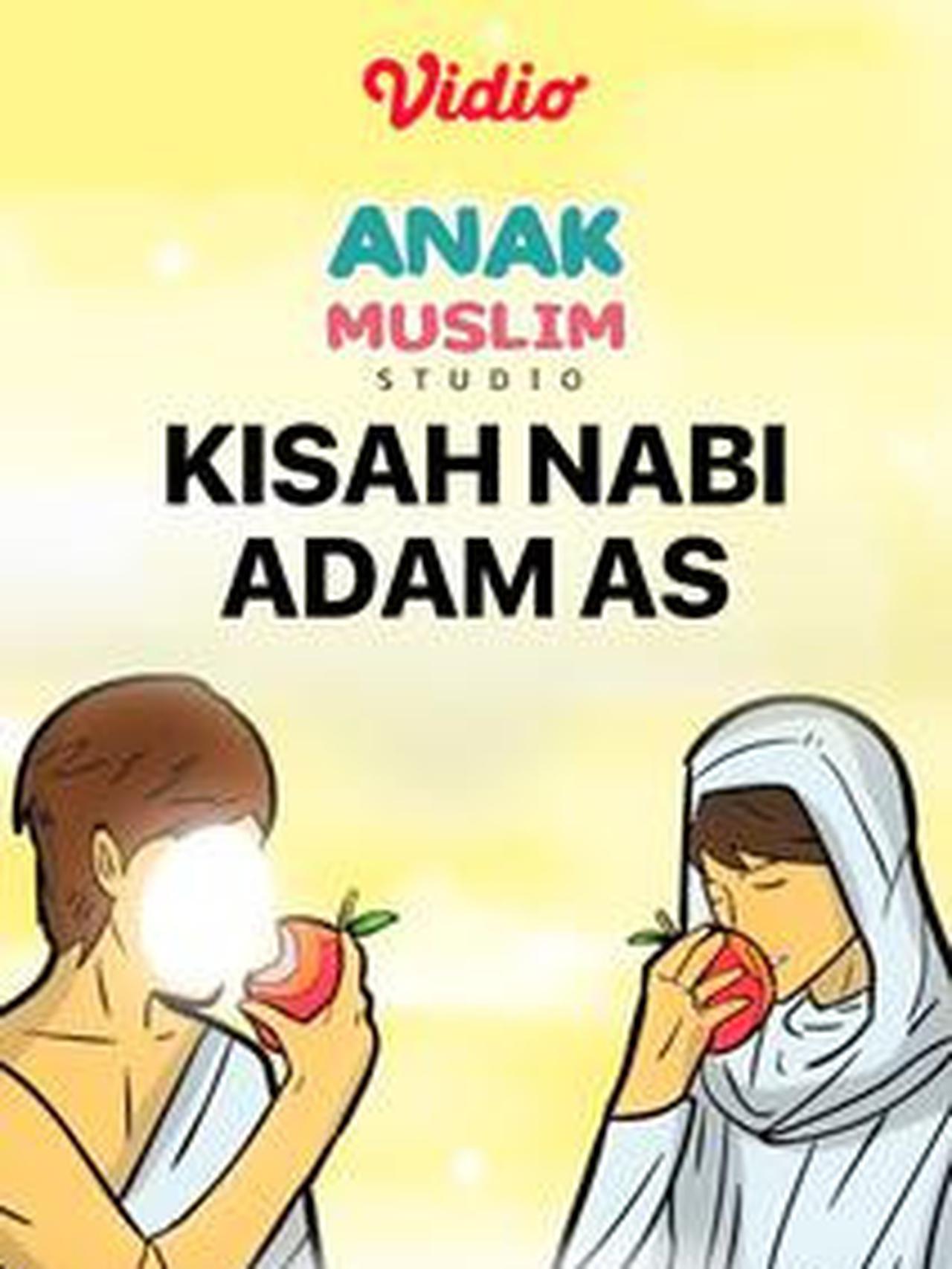 Ini Kisah Nabi Adam dan Hawa dalam Narasi Singkat dan Lengkap
