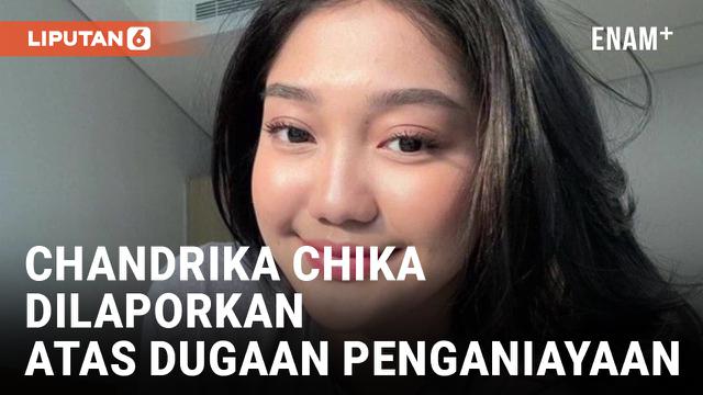 Berita Chandrika Chika Hari Ini - Kabar Terbaru Terkini | Liputan6.com