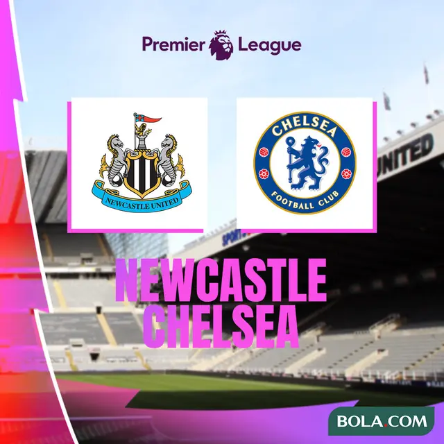 Link Live Streaming Pertandingan Liga Inggris Newcastle Vs Chelsea