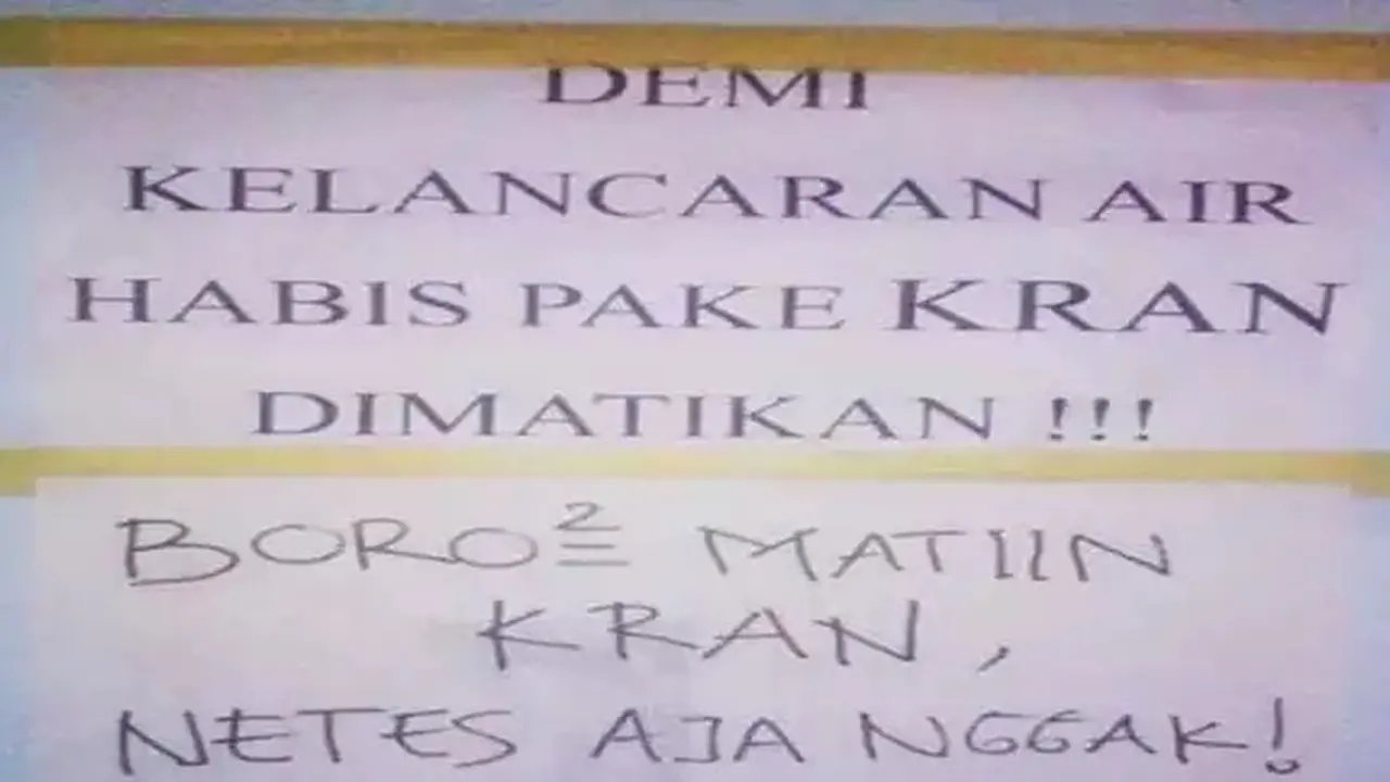 6 Tulisan Peringatan 'Matikan' Air hingga Listrik Ini Nyeleneh, Bikin ...