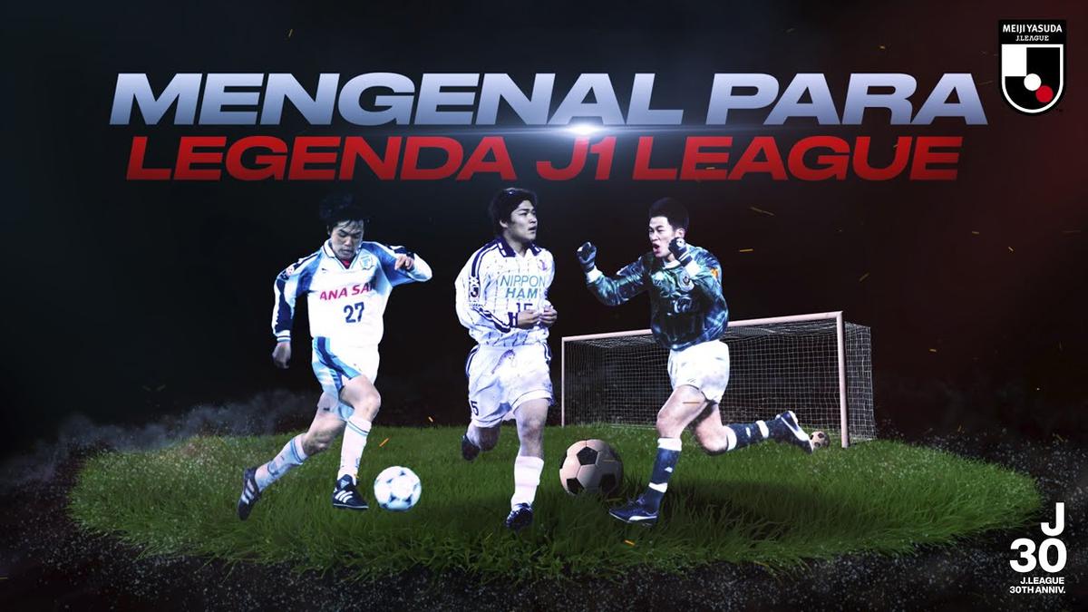Mengenal 3 Legenda J1 League Sepanjang Masa: Mengoleksi Rekor-rekor ...