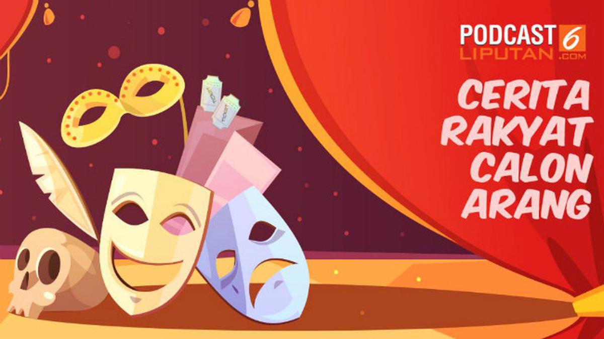PODCAST: Mengenal Cerita Rakyat Calon Arang - Regional Liputan6.com