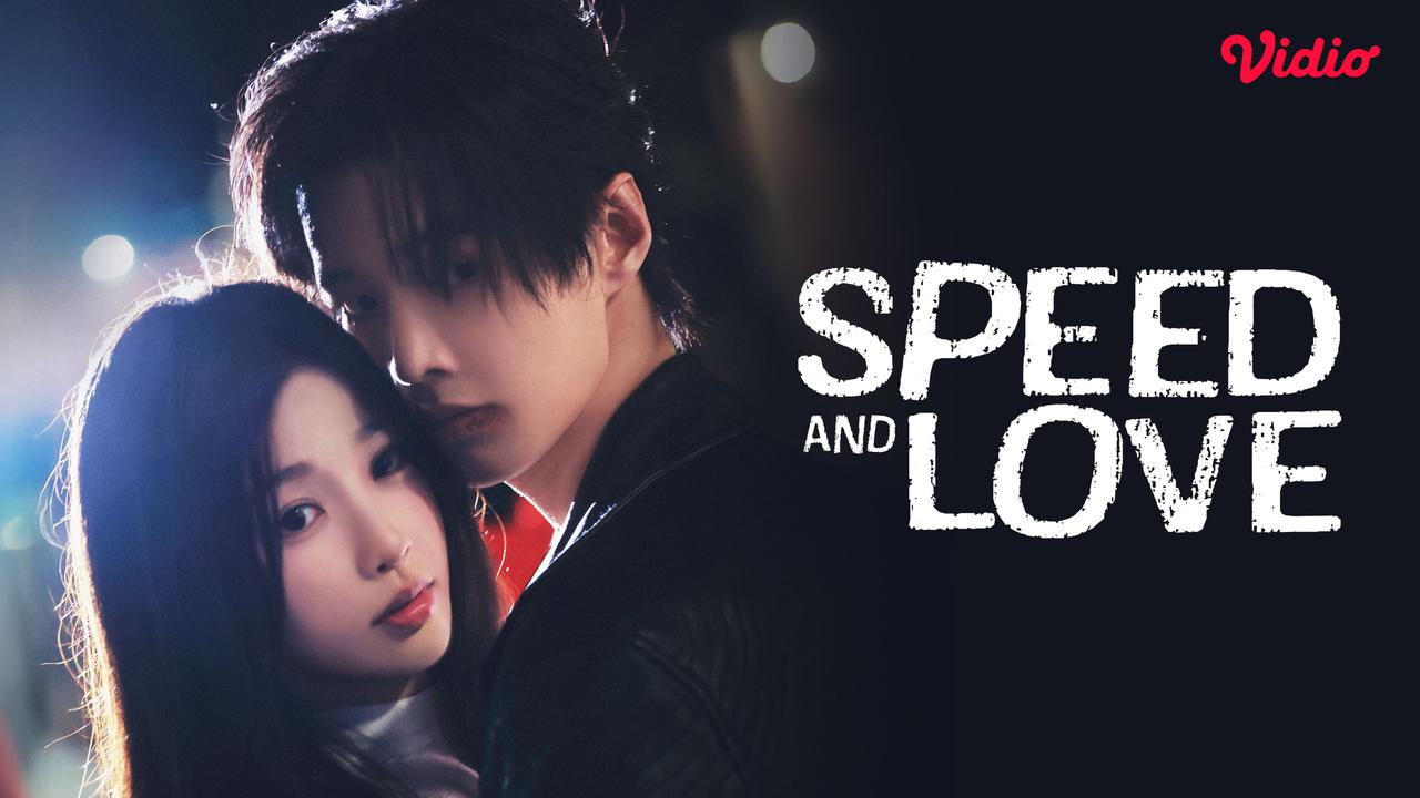 Sinopsis Speed and Love di Vidio, Drama China Aksi Balap dan Cinta ...