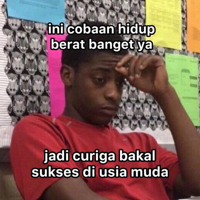 6 Meme Lucu Orang Ingin Sukses Ini Jadi Mikir Berat - Hot Liputan6.com