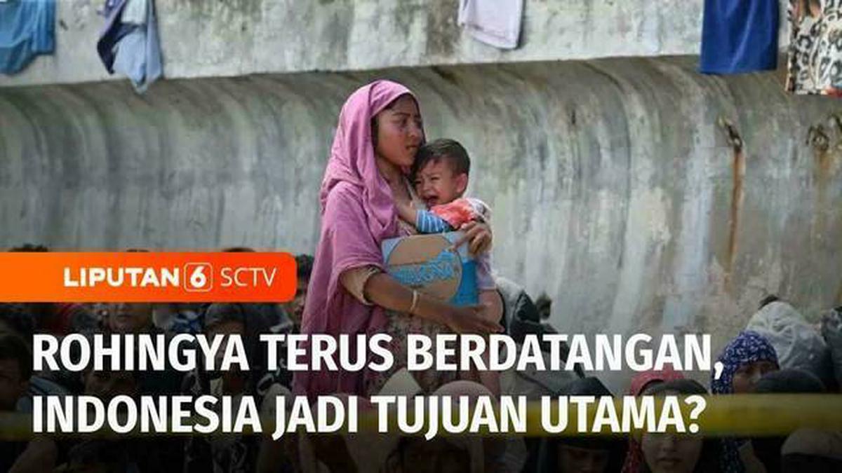 VIDEO: Lebih dari 1.000 Warga Rohingya Datang, Indonesia Jadi Tujuan Utama untuk Mengungsi? - TV ...