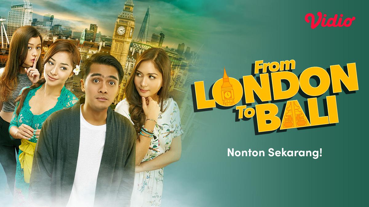 Nonton Film From London To Bali di Vidio yang Dibintangi Nikita Willy ...