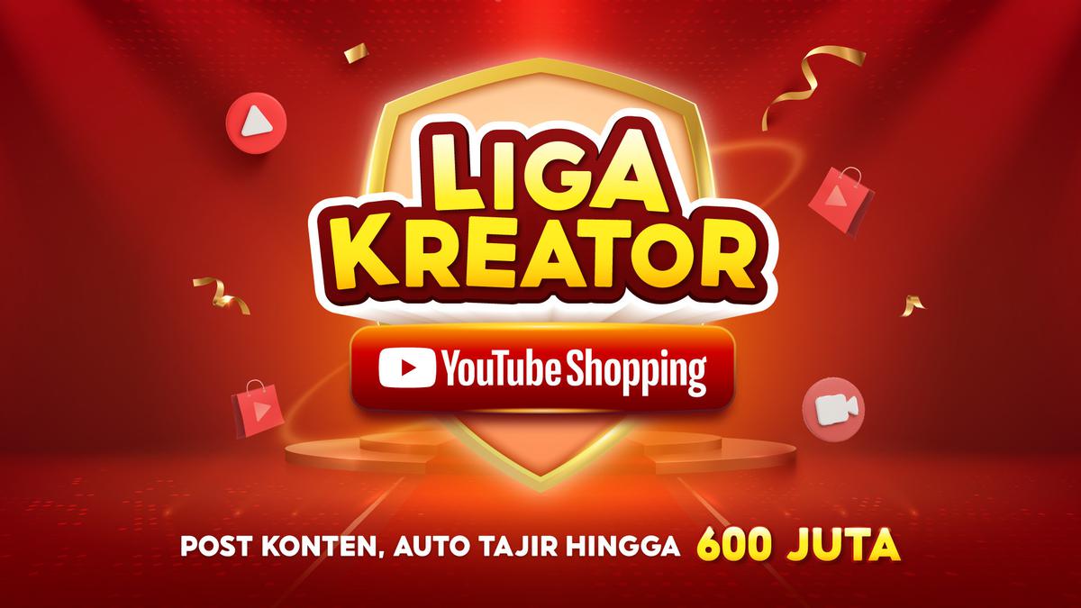 Liga Kreator YouTube Shopping dari Shopee Resmi Dimulai! Upload Konten, Rebut Cuannya, Buktikan ...