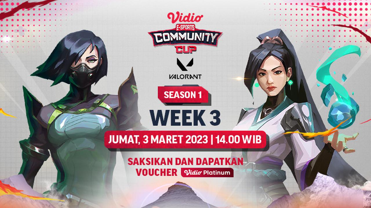Saksikan Live Streaming Valorant Vidio Community Cup Season 1 Week 3 ...