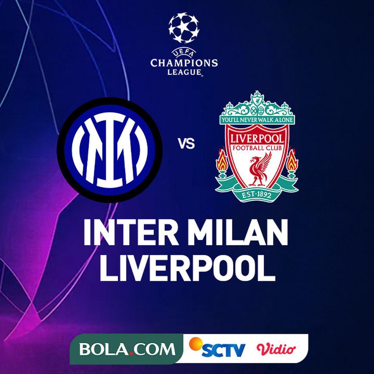 Inter vs Liverpool, Dapatkan Link Live Streaming Liga Champions di SCTV ...