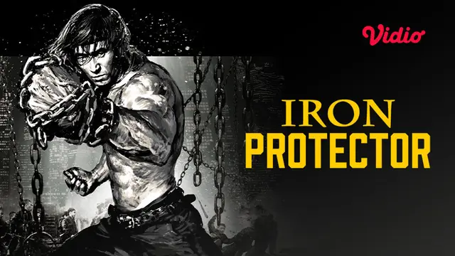 Sinopsis Iron Protector di Vidio: Film Action Yue Song dengan Bela Diri ...