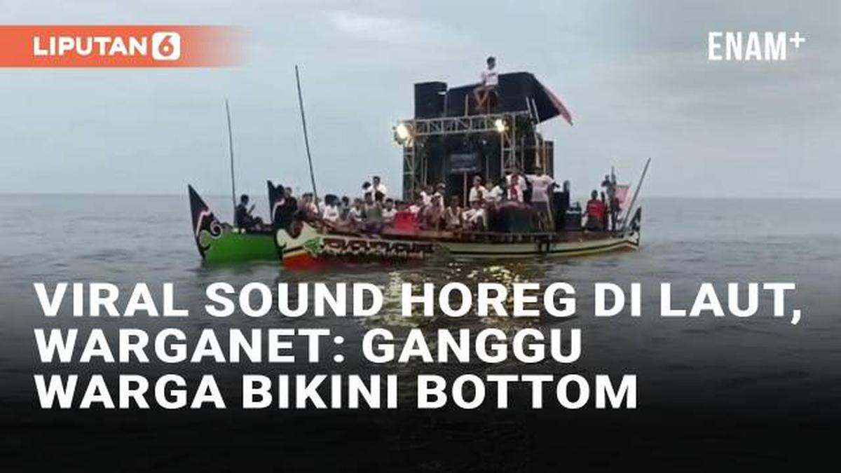 VIDEO: Viral Gelar Sound Horeg di Laut, Warganet: Ganggu Kenyamanan ...