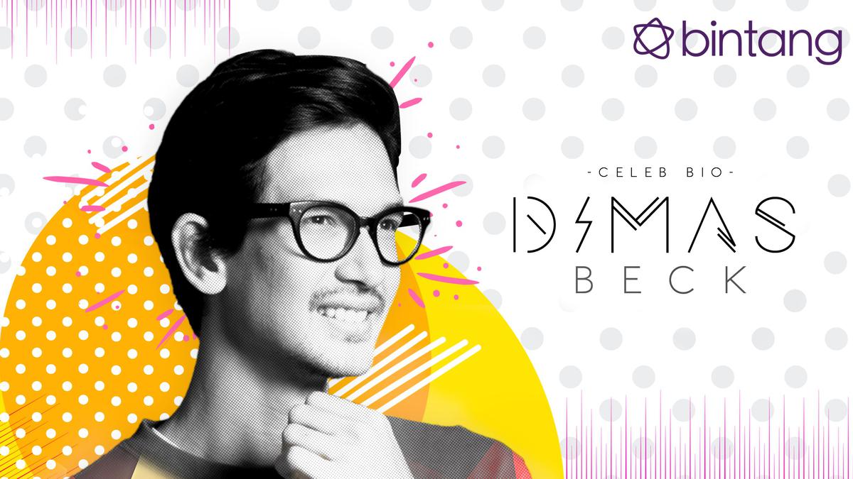 [Celeb Bio] Dimas Beck - Entertainment Fimela.com